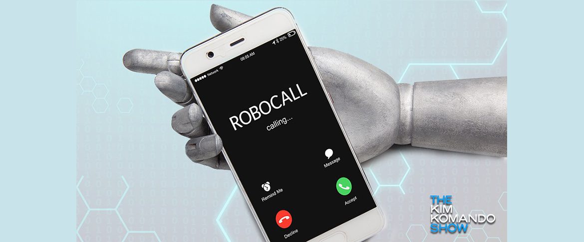 Robocallers, you’re out
