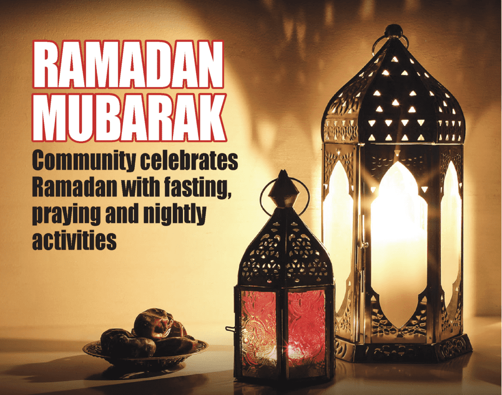 Community celebrates Ramadan with fasting, praying and nightly activities